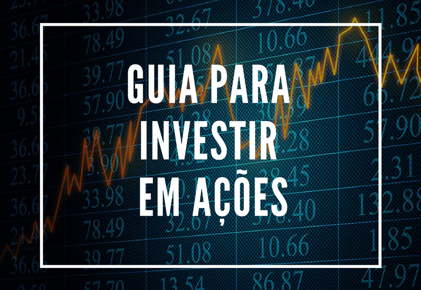 Guia Para Investir Em Ações Bússola Do Investidor